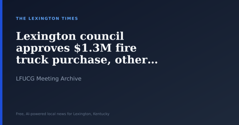 Lexington council approves $1.3M fire truck purchase, other projects ...